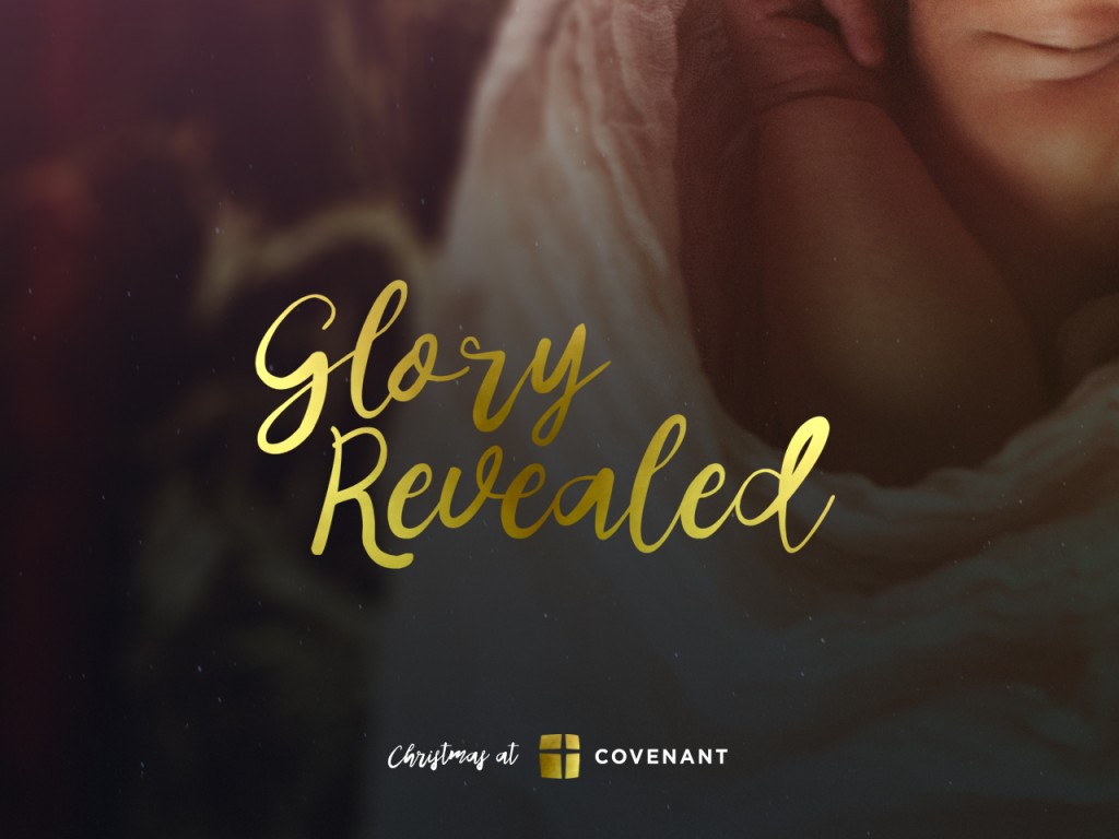 Glory Revealed | Covenant Church